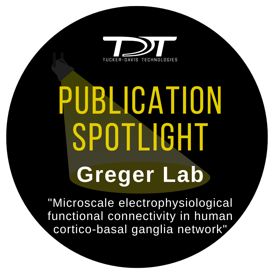 Publication Spotlight: Greger Lab | TDT Neuroscience Tools & Software ...